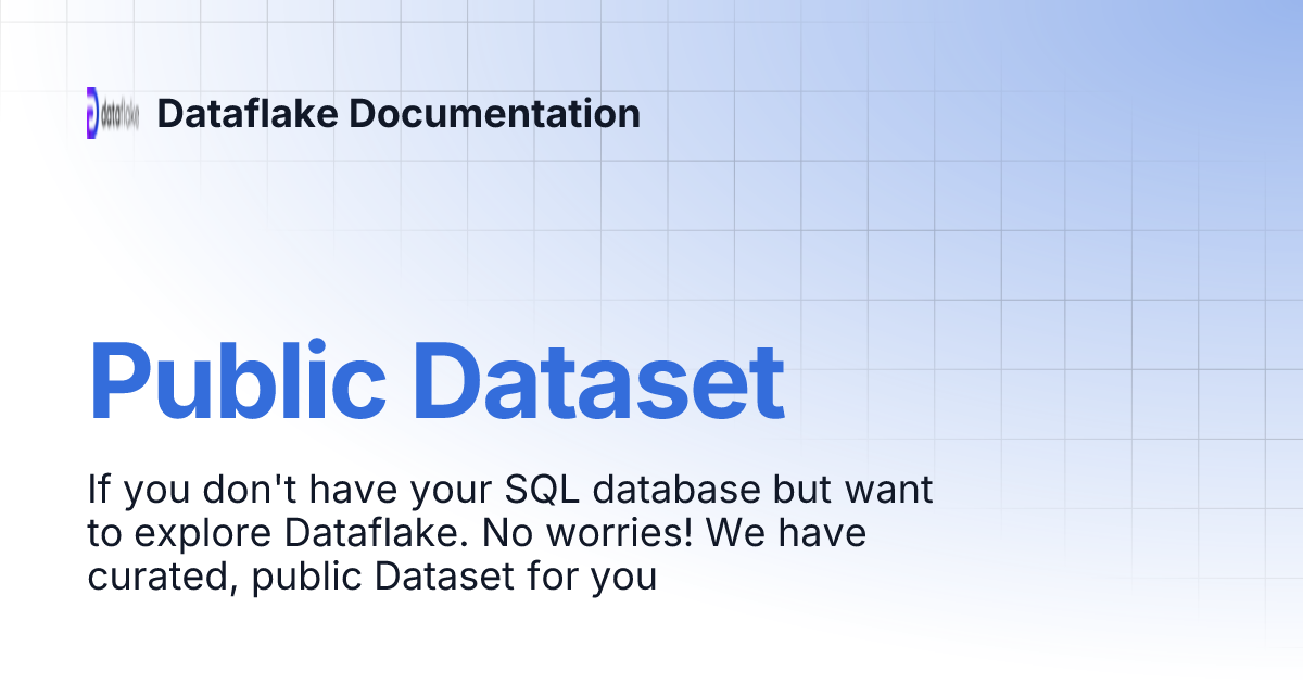 Public Dataset | Dataflake Documentation